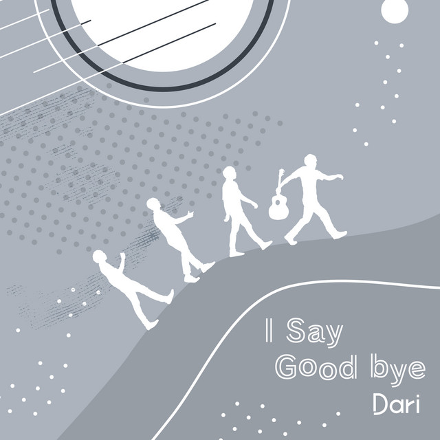 I Say Goodbye - 2nd ver. - song and lyrics by Dari | Spotify