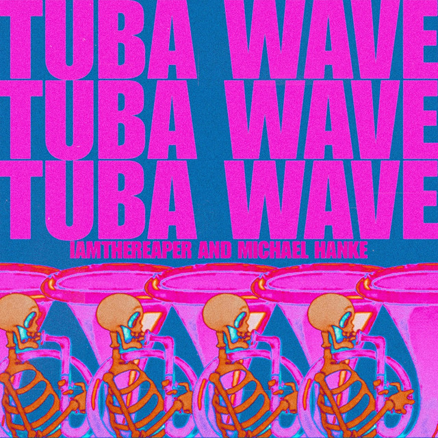 Tuba Wave - Single by iamthereaper | Spotify