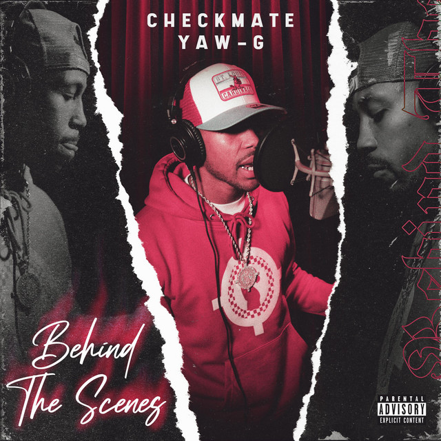 Behind The Scenes - Album by Checkmate Yaw-G | Spotify