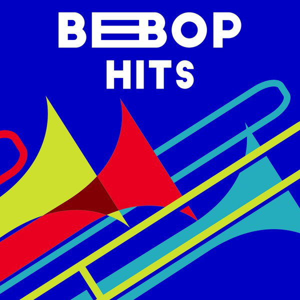 Bebop Hits - Compilation by Various Artists | Spotify