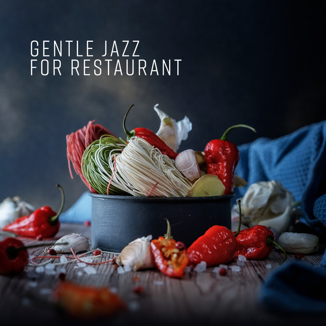 Gentle Jazz for Restaurant - Album by Piano Dreamers | Spotify