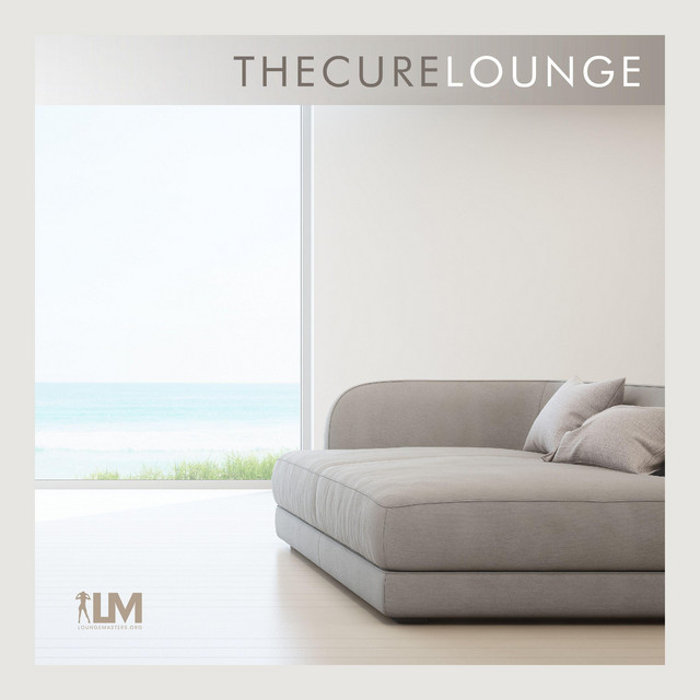 The Cure Lounge - EP by LM.ORG | Spotify