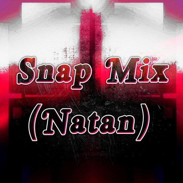 Snap Mix (Natan) - Single by Dance Automotivo Music | Spotify