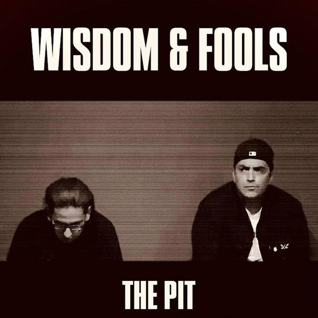 The Pit - Single by Wisdom & Fools | Spotify