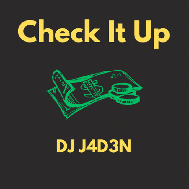 Check it Up - Single by DJ J4D3N | Spotify