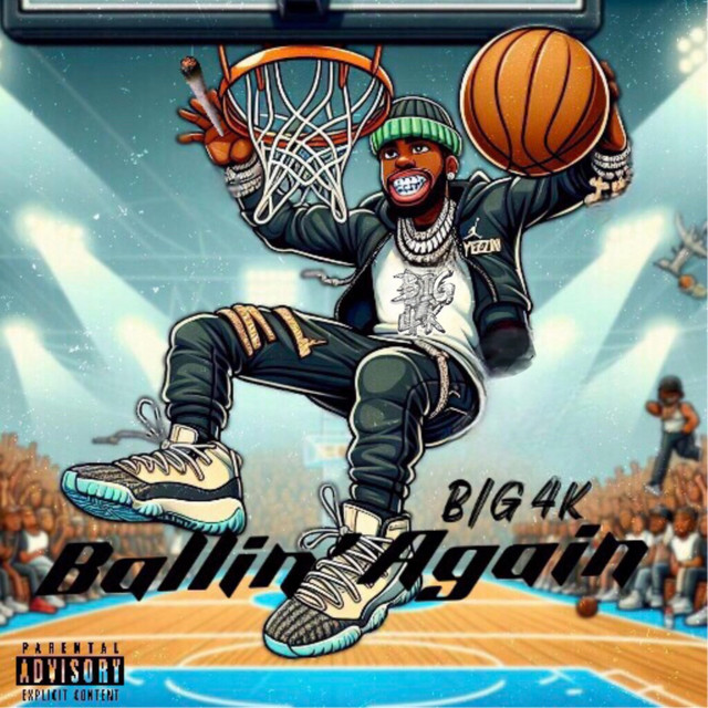 Ballin’ Again - Single by Big 4K | Spotify