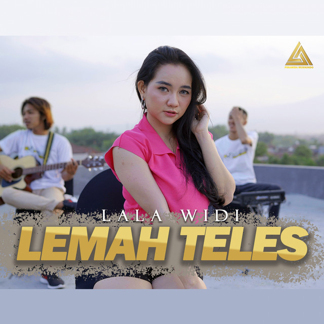 Lemah Teles - Single by Lala Widi | Spotify