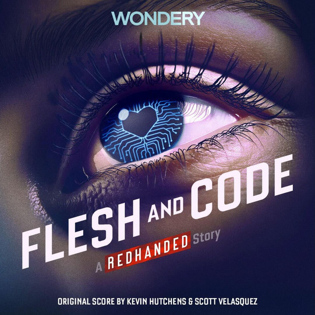 Flesh and Code (Original Score) - EP by Kevin Hutchens | Spotify