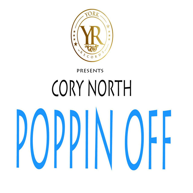 Poppin Off - Single by Cory North | Spotify