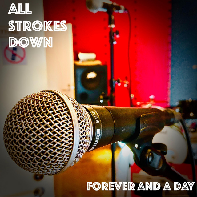 Forever and a Day - Single by All Strokes Down | Spotify