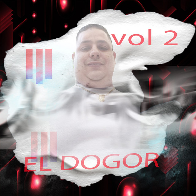 Vol. 2 - Album by el dogor | Spotify