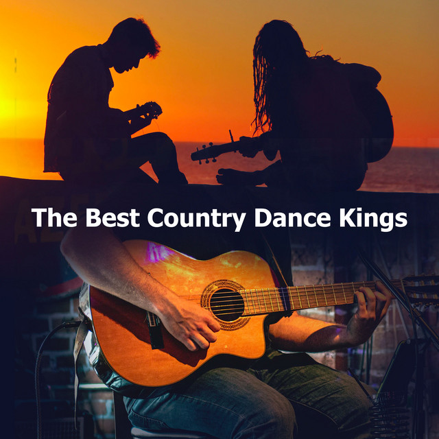 The Best Country Dance Kings - Album by The Country Dance Kings | Spotify