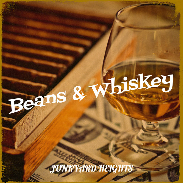 Beans & Whiskey - Single by Junkyard Heights | Spotify