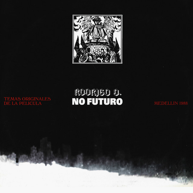 Rodrigo D: No Futuro (Original Motion Picture Soundtrack) - Compilation ...