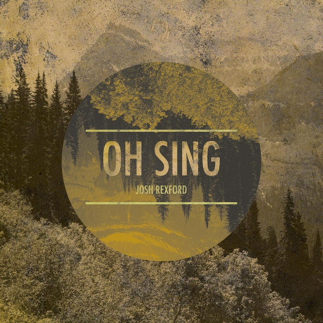 Oh Sing - Single by Josh Rexford | Spotify