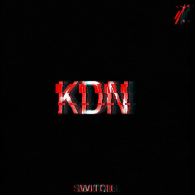 Switch - Single by KDN | Spotify
