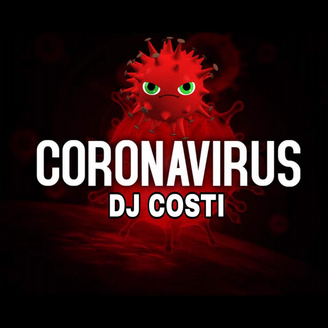 Coronavirus - Single by Dj Costi | Spotify