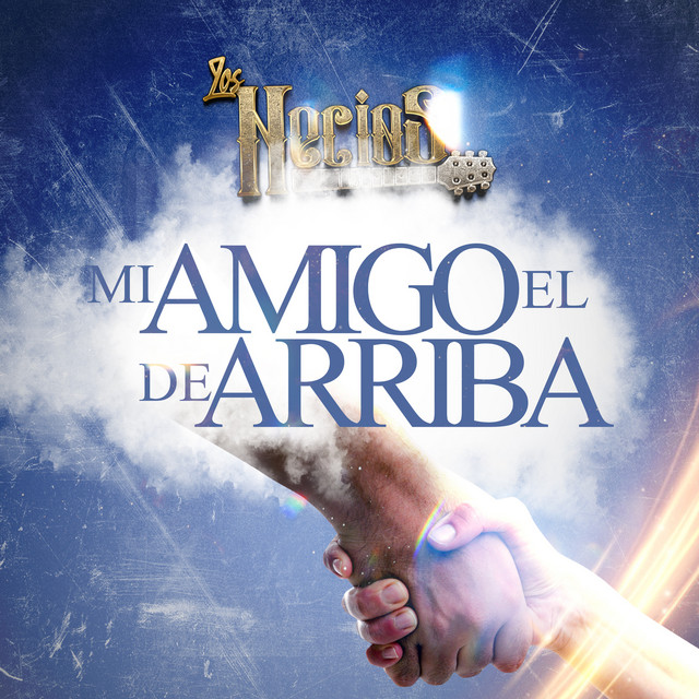 Mi Amigo El De Arriba - song and lyrics by Los Necios | Spotify