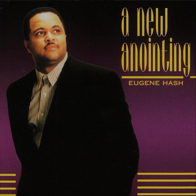A New Anointing - Album by Eugene Hash | Spotify