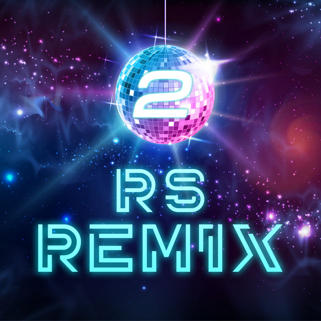 RS REMIXED 2 - Album by RS REMIXED | Spotify