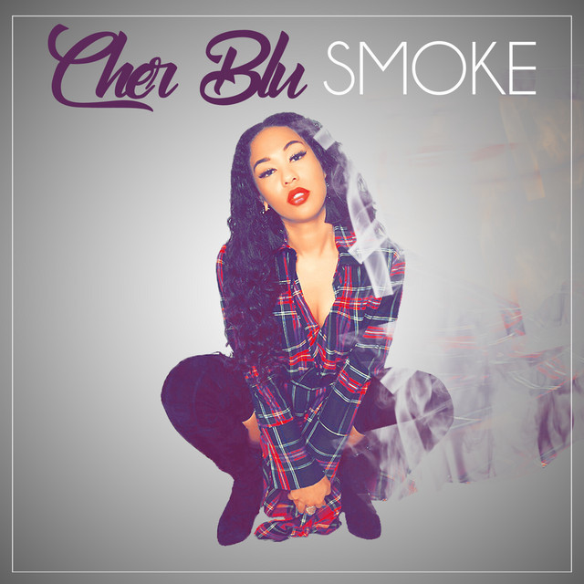 Smoke - Single by Cher Blu | Spotify
