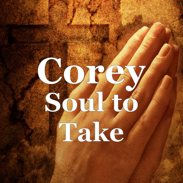 Soul to Take - Single by Corey | Spotify