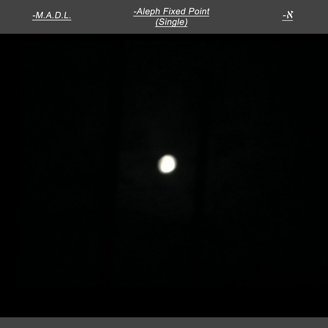 Aleph Fixed Point - Single by M.A.D.L. | Spotify