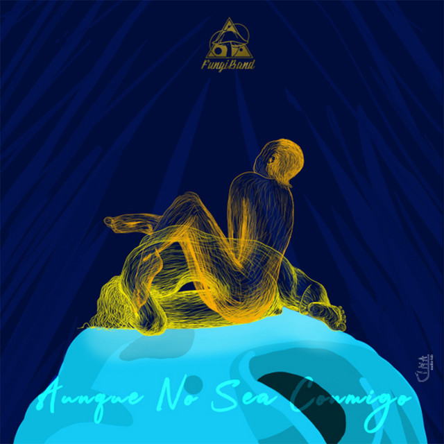 Aunque No Sea Conmigo - Single by Fungi Band | Spotify