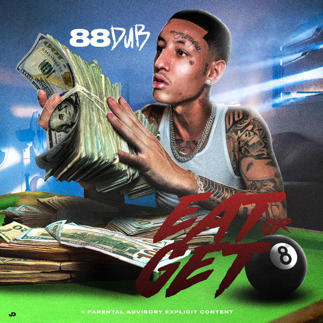 Eat Or Get 8 - Album by 88Dub | Spotify