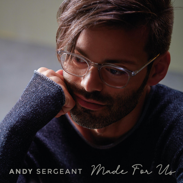 Made For Us - Single by Andy Sergeant | Spotify