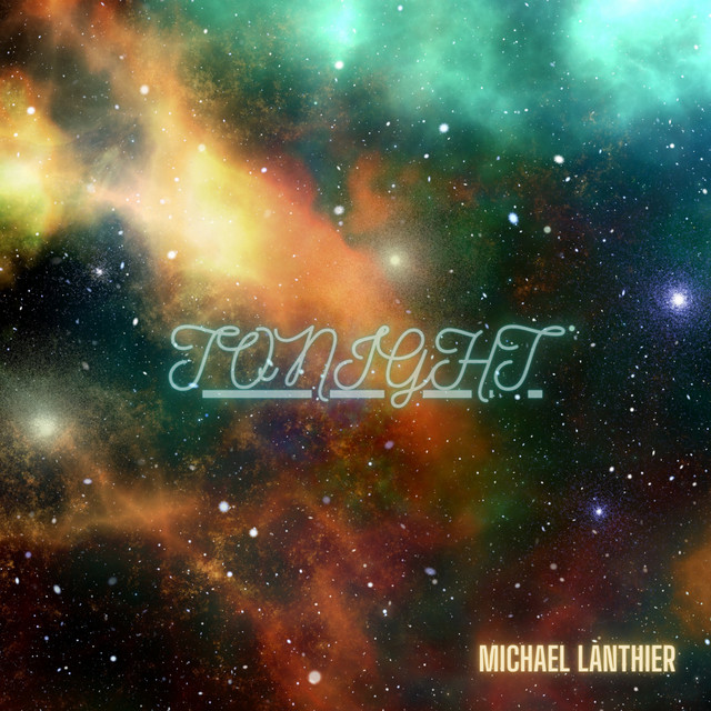 Tonight - song and lyrics by Michael Lanthier | Spotify