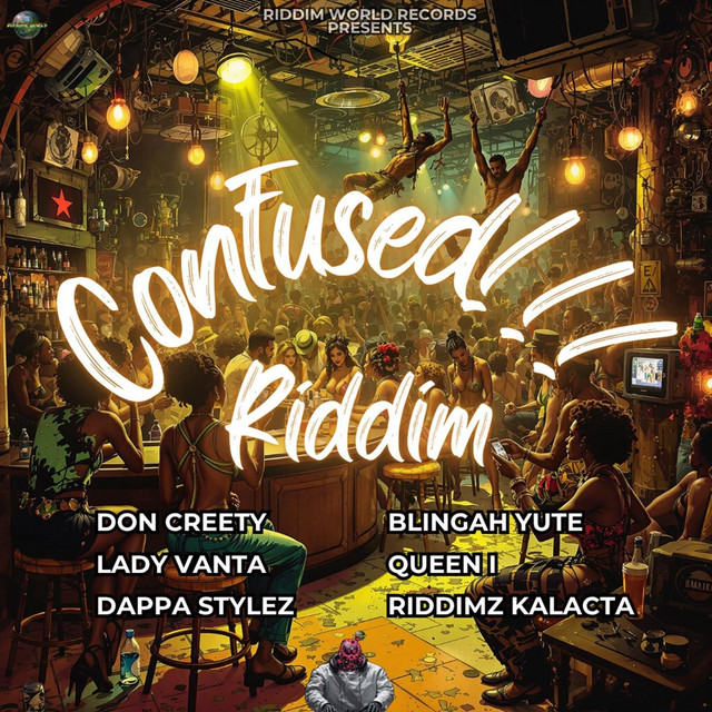 Confused!!! Riddim - EP by Various Artists | Spotify