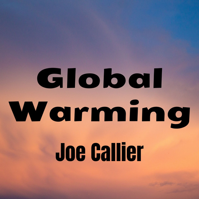 Global Warming - Album by Joe Callier | Spotify