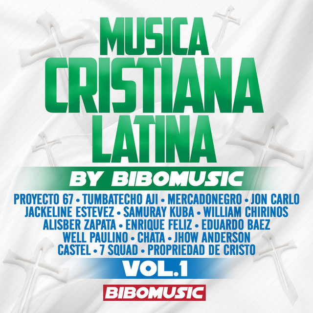 MUSICA CRISTIANA LATINA BY BIBOMUSIC, Vol. 1 - Compilation by Various ...