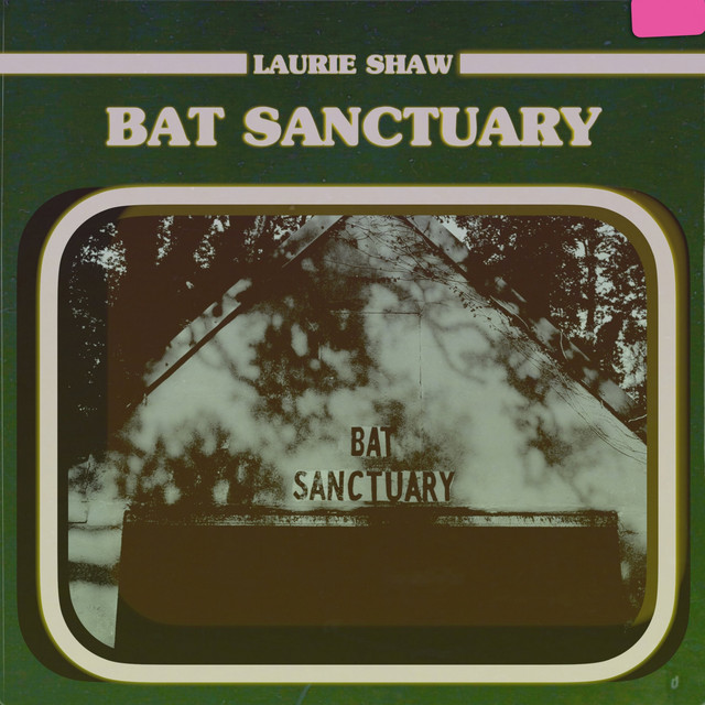 Bat Sanctuary - Album by Laurie Shaw | Spotify