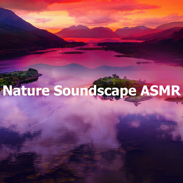 Nature Soundscape ASMR - Album by Nature Soundscape | Spotify