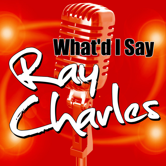What'd I Say - Compilation by Ray Charles | Spotify