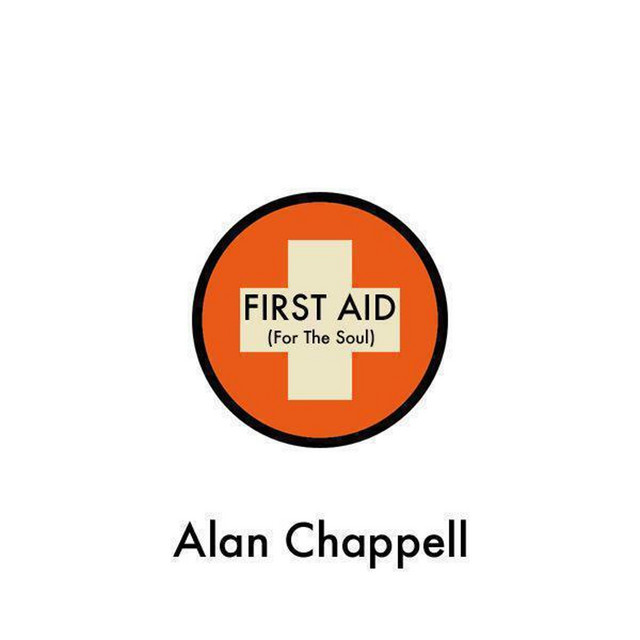 First Aid (For the Soul) - Album by Alan Chappell | Spotify