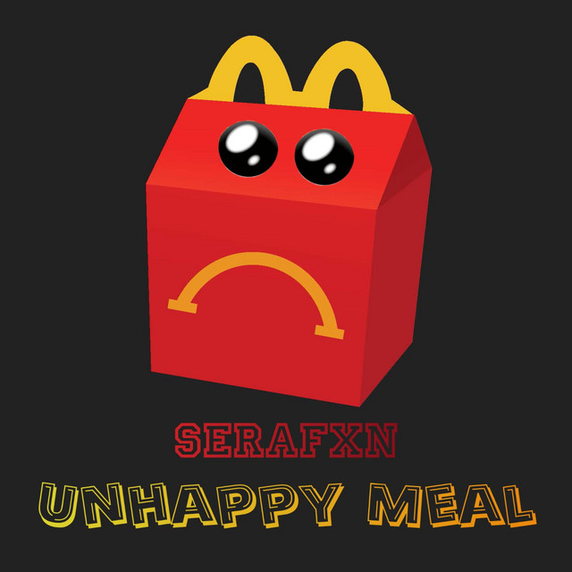Unhappy Meal by Serafxn | Listen on Spotify, Apple Music, Deezer | PUSH.fm