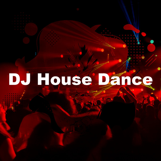DJ House Dance - Album by House Mix 2021 | Spotify