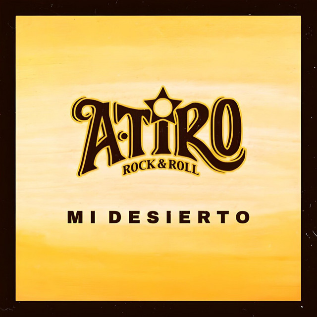 Mi Desierto - Single by A TiRO | Spotify