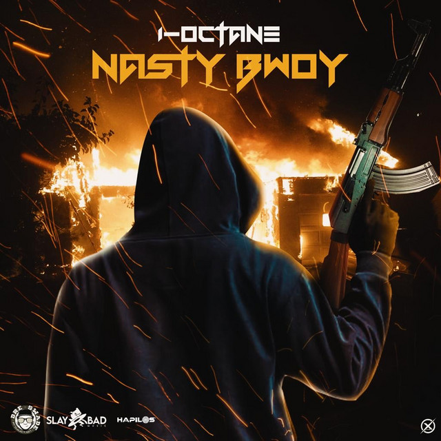 Nasty Bwoy - Single by I-Octane | Spotify