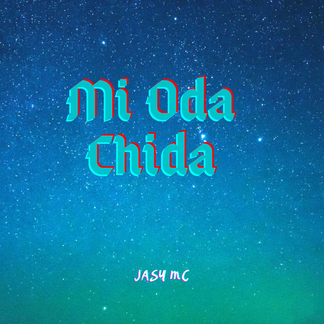 Mi Oda Chida - Single by Jasy Mc | Spotify