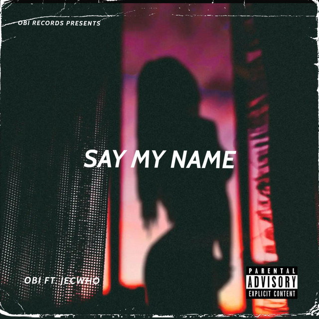 Say My Name - Single by OBI | Spotify