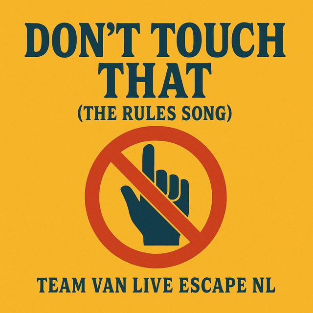 Don’t Touch That (The Rules Song) - song and lyrics by Team van Live ...