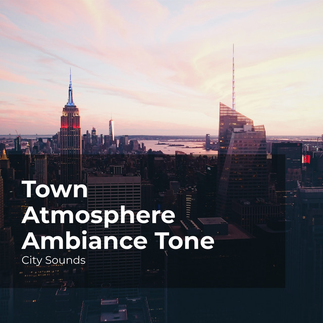 Town Atmosphere Ambiance Tone - Album by City Sounds for Sleeping | Spotify