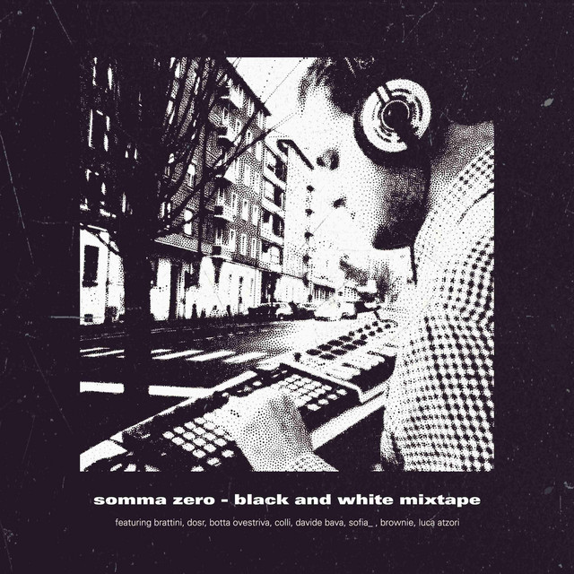 black and white mixtape - Album by Somma Zero | Spotify