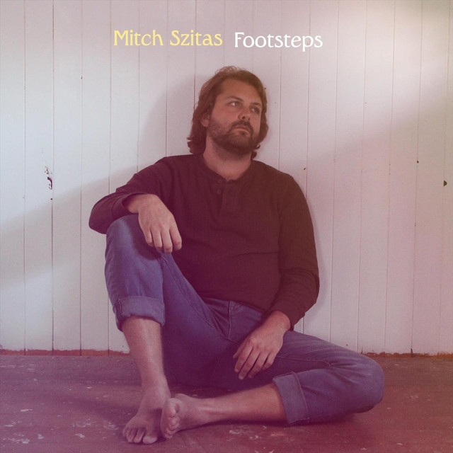 Footsteps - Single by Mitch Szitas | Spotify