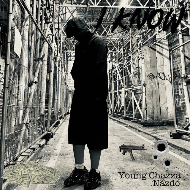 I KNOW - Single by Young Chazza | Spotify