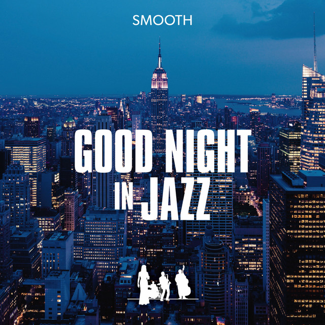 Good Night In Jazz - Compilation by Various Artists | Spotify